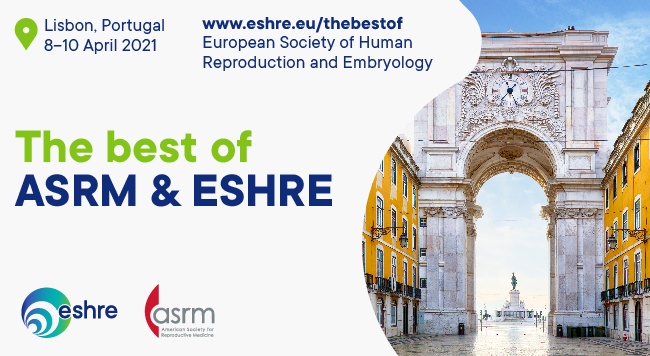 The Best of ASRM and ESHRE 2021